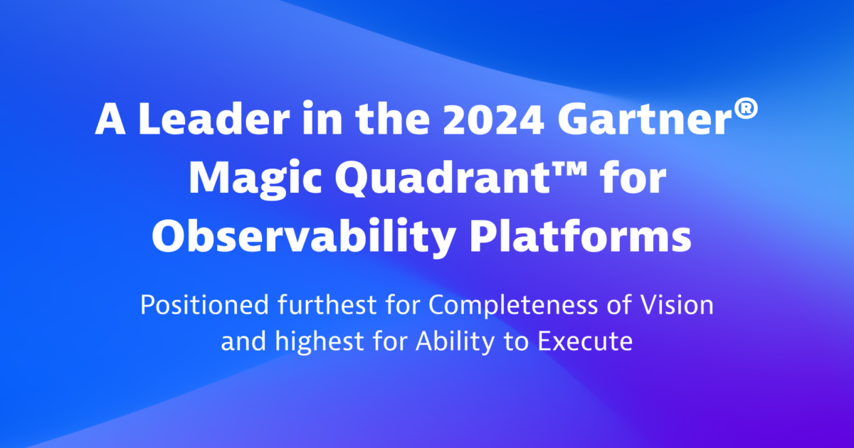 2024 Gartner® Magic Quadrant™ for Observability Platforms 2024 Gartner® Magic Quadrant™ for Observability Platforms